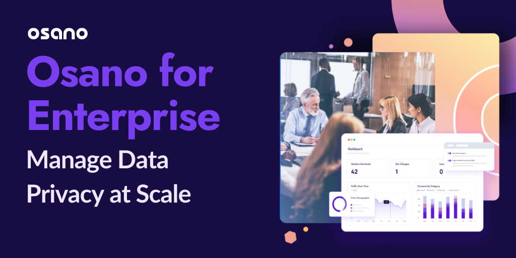 Osano for Enterprise Data Privacy Management | Osano